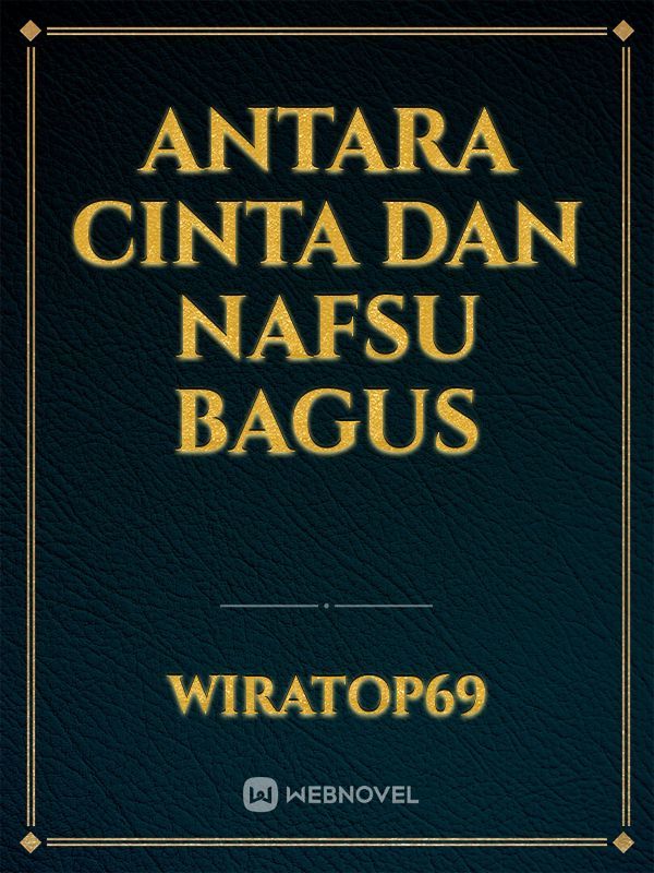 Antara Cinta dan Nafsu bag 3 - Antara Cinta dan Nafsu Bagus - wiratop69 ... Antara Cinta dan Nafsu bag 3 - Antara Cinta dan Nafsu Bagus - wiratop69 ...