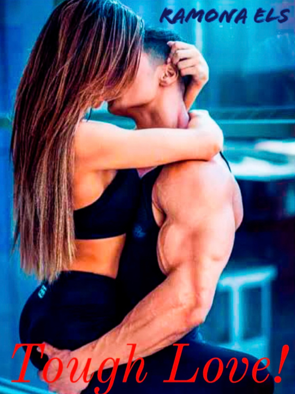 Read Tough Love (No Strings Attached) - Ramona_els - WebNovel Read Tough Love (No Strings Attached) - Ramona_els - WebNovel
