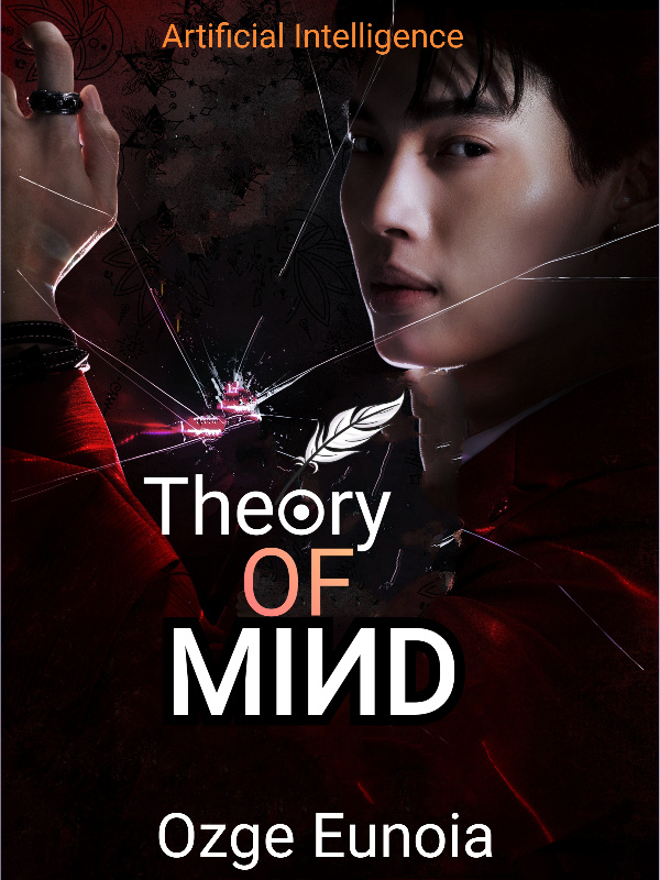 Read Theory Of Mind - Oyzgee - WebNovel Read Theory Of Mind - Oyzgee - WebNovel
