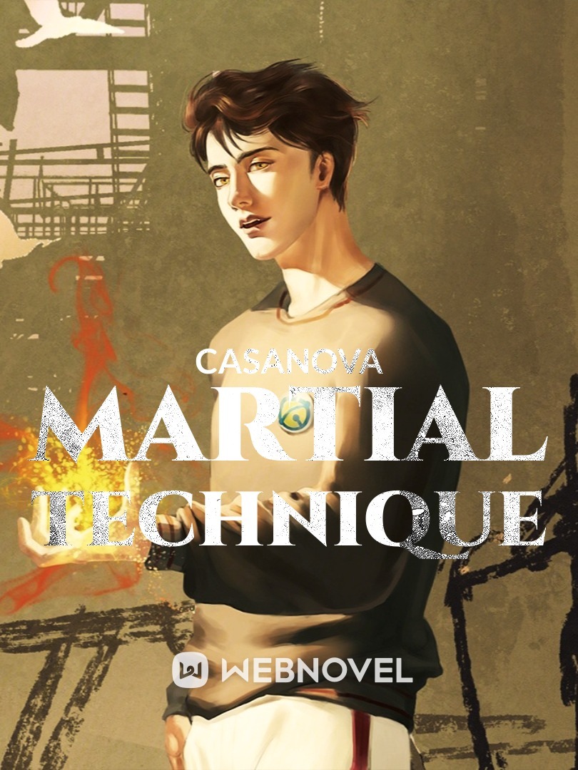 Read Martial Technique - Casanova - WebNovel Read Martial Technique - Casanova - WebNovel